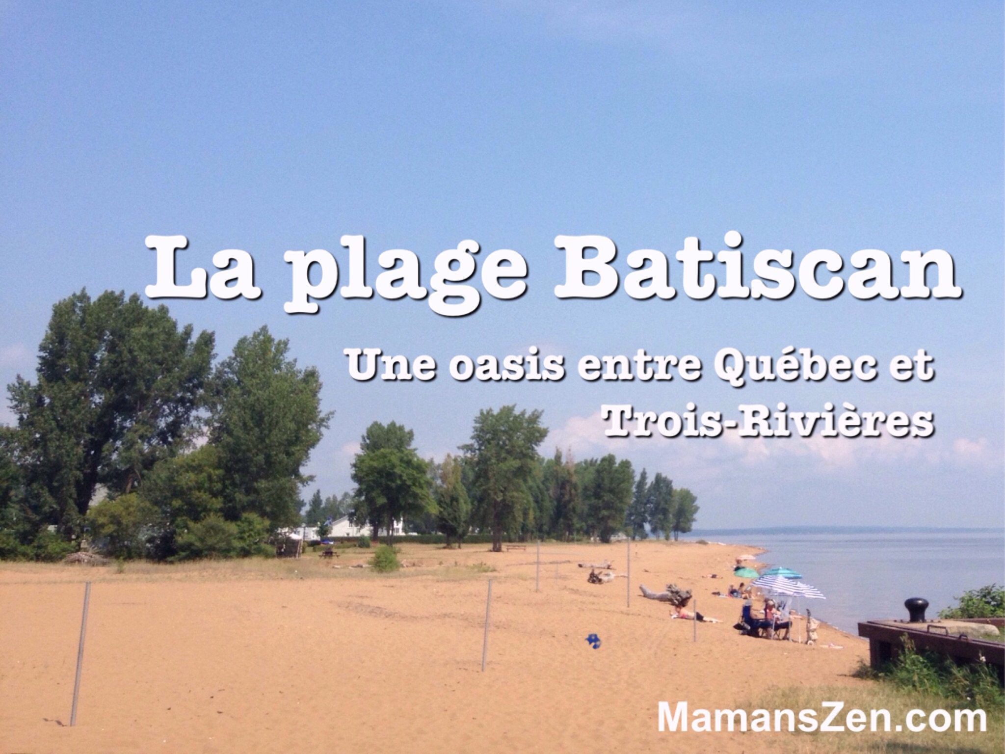 Plage Batiscan: Une petite oasis entre Trois-Rivières et Québec ...